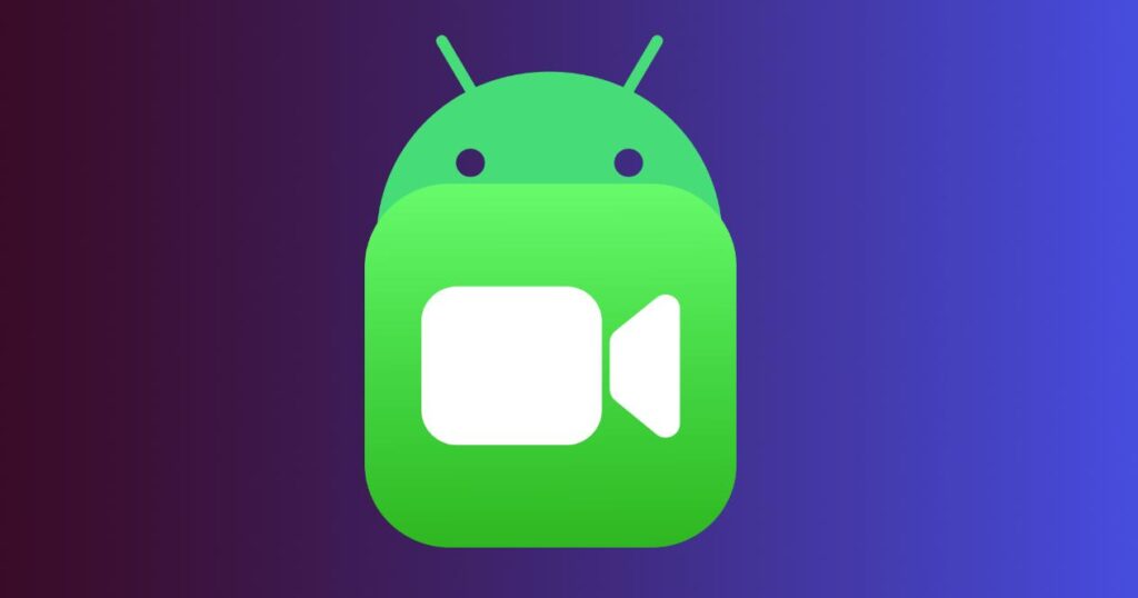 How to talk on FaceTime from Android | ITIGIC